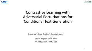 Contrastive Learning with Adversarial Perturbations for Conditional ...