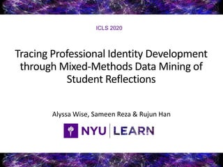 Tracing Professional Identity Development through Mixed-Methods Data Mining of Student ...