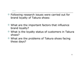 Brand Loyalty of Takura Shoes | PPT