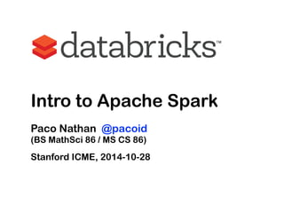 Brief Intro to Apache Spark @ Stanford ICME | PPT