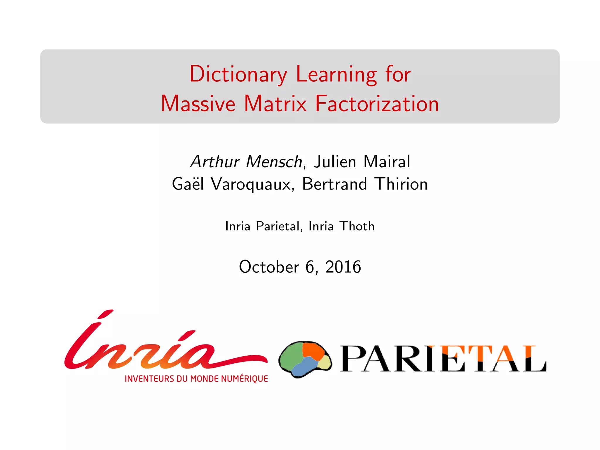 Dictionary Learning For Massive Matrix Factorization Ppt