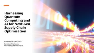 Harnessing Quantum Computing and AI for Next-Gen Supply Chain ...