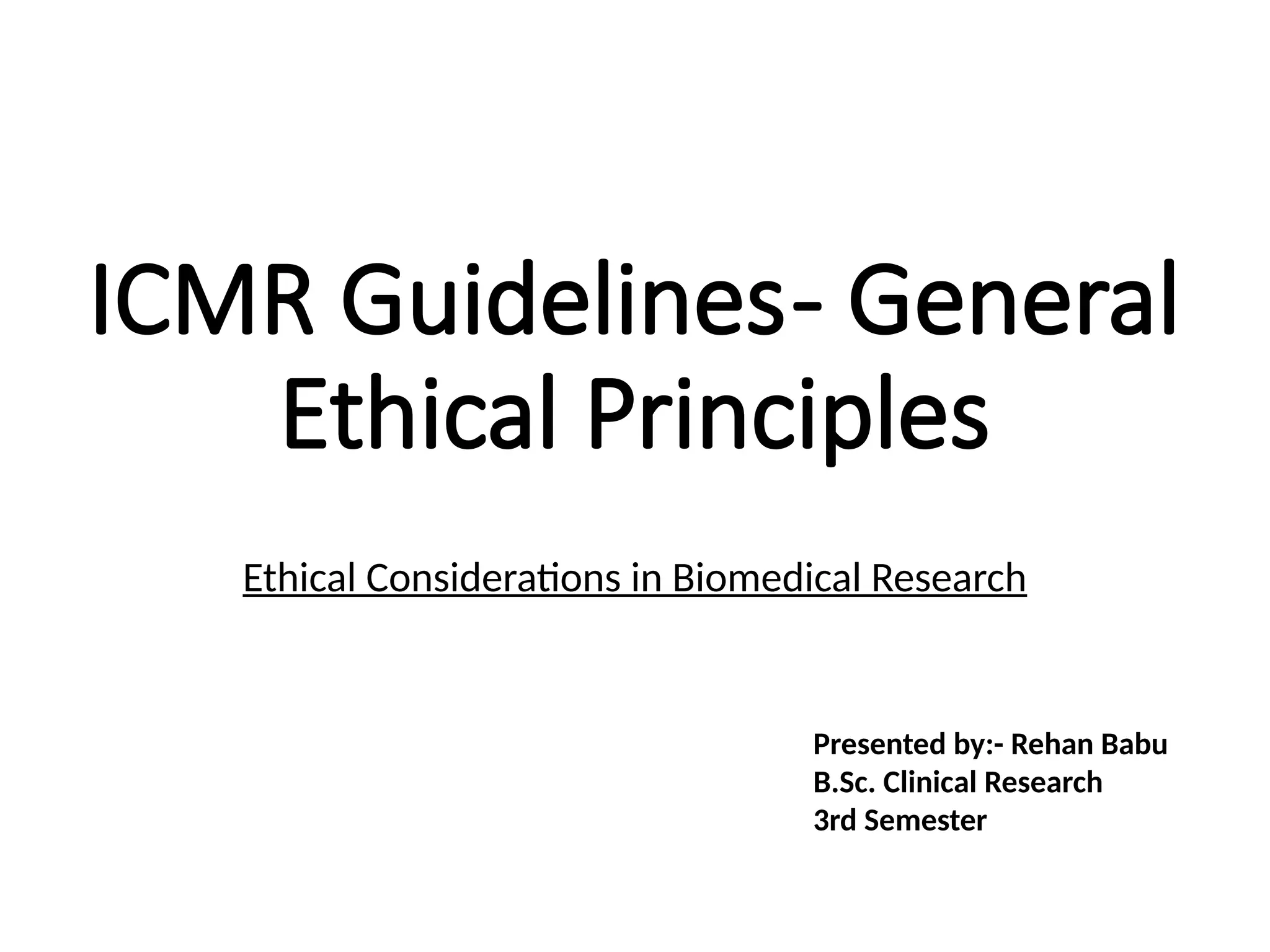 ICMR Guideline-General Ethical Principles.pptx