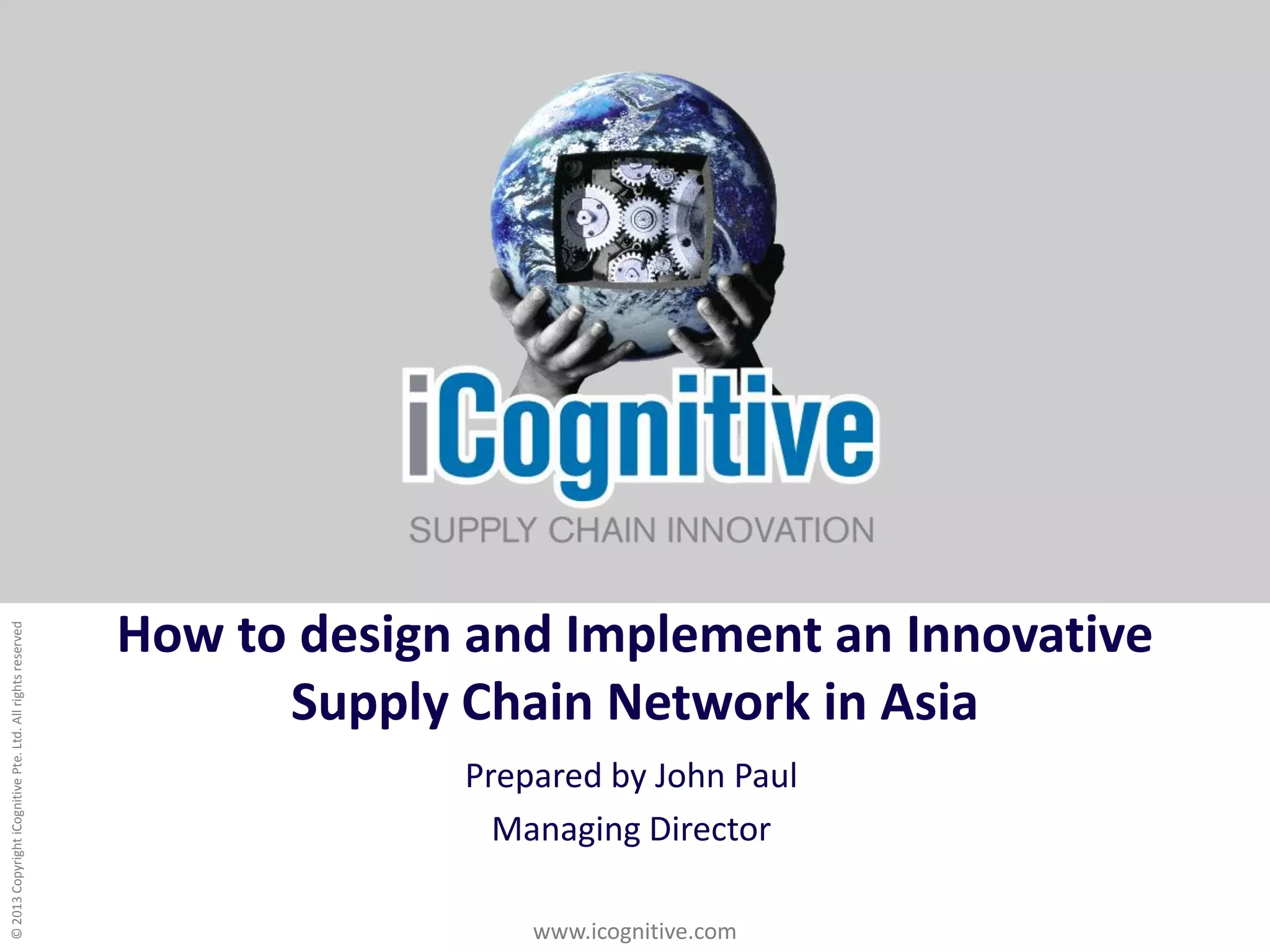 iCognitive_Innovative Supply Chain Network_SCMWorldAsiaforum_2013 | PPT