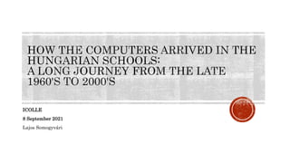 How the Computers Arrived in the Hungarian Schools | PPT