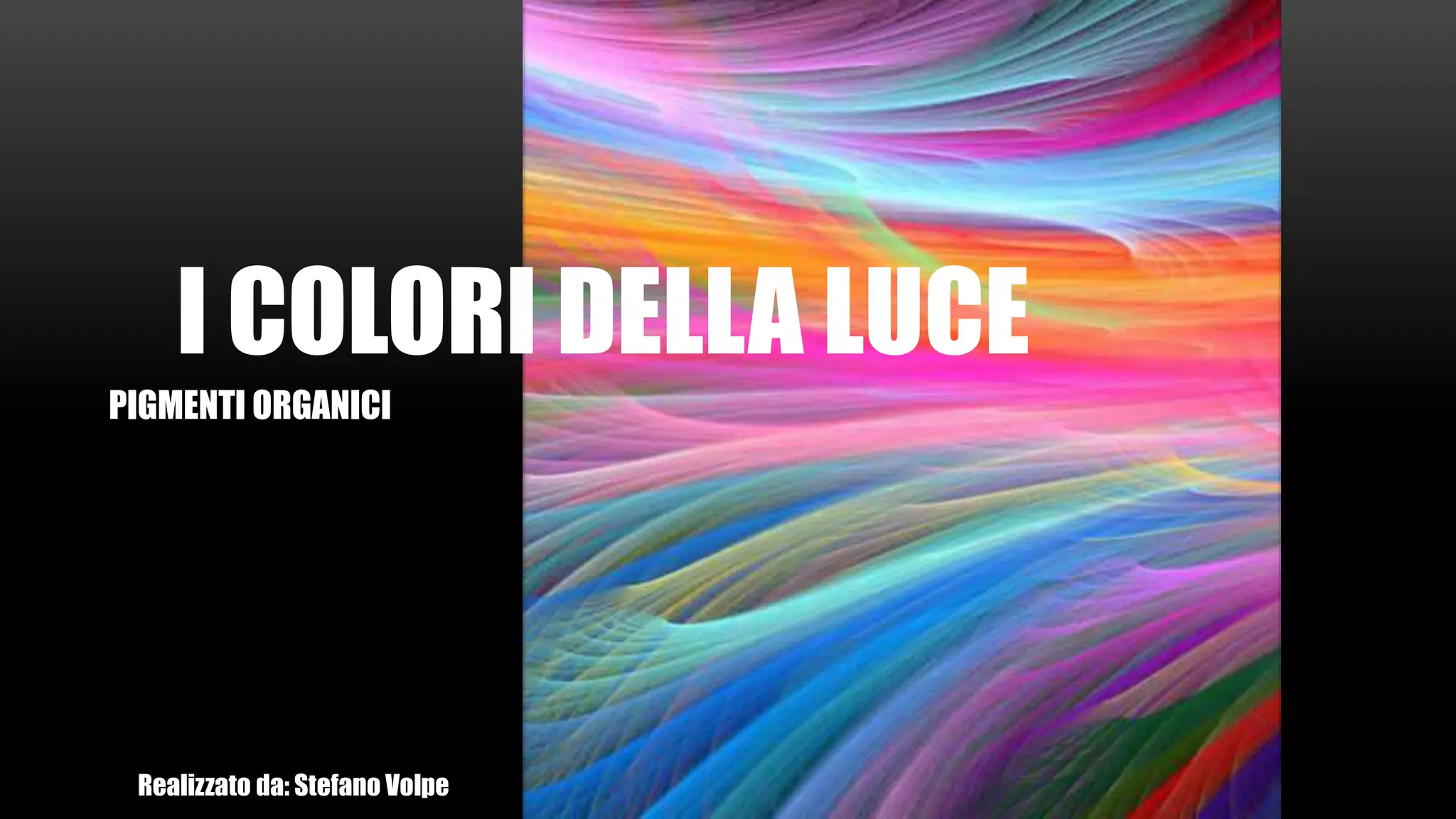 I COLORI DELLA LUCE_Stefano Volpe.pptx