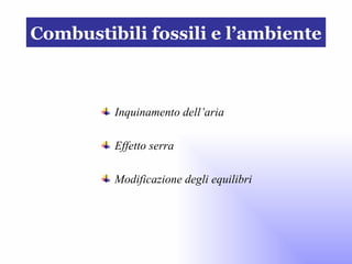 I combustibili fossili | PPT