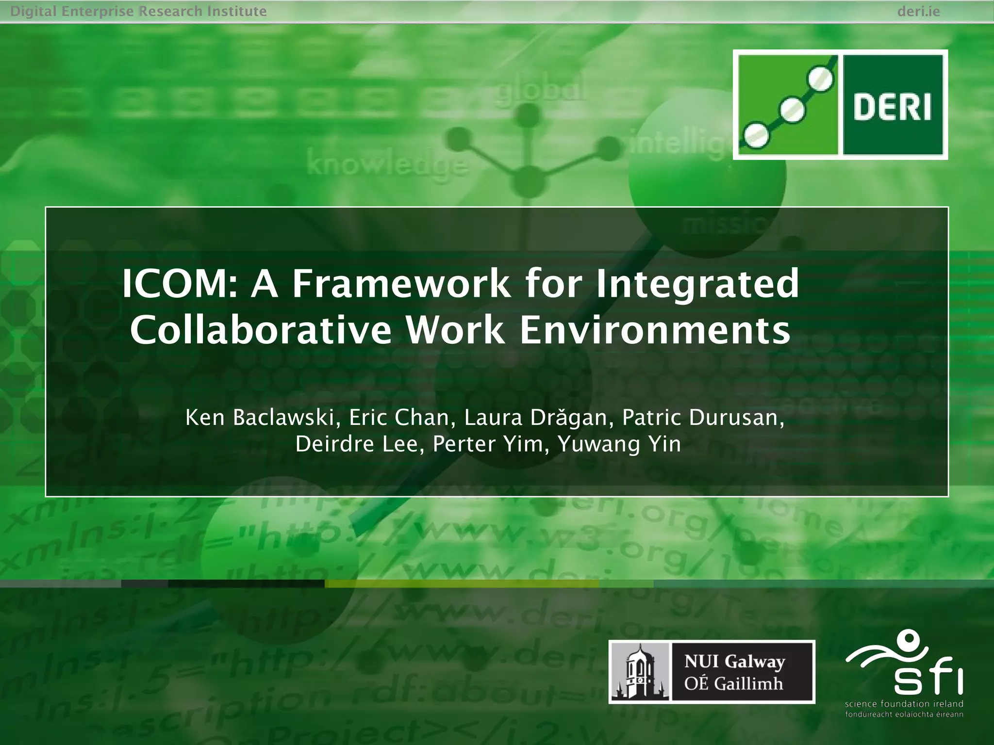 ICOM: A Framework for Integrated Collaborative Work Environments | ODP
