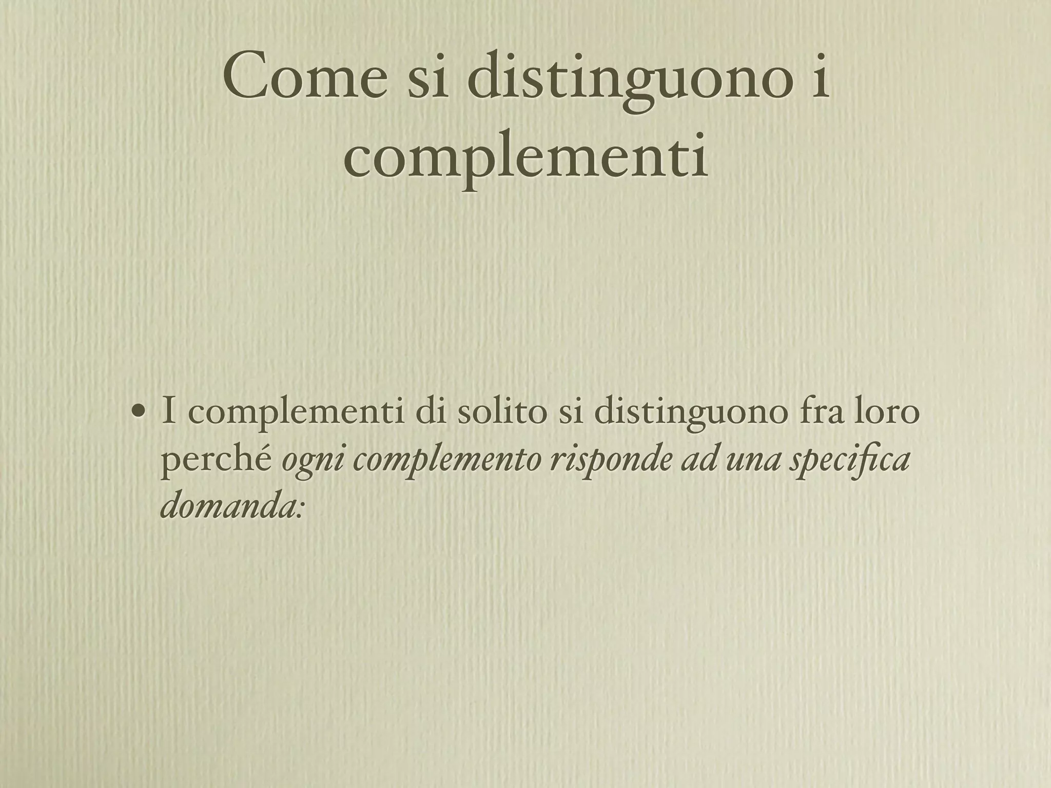 I complementi diretti e indiretti | KEY