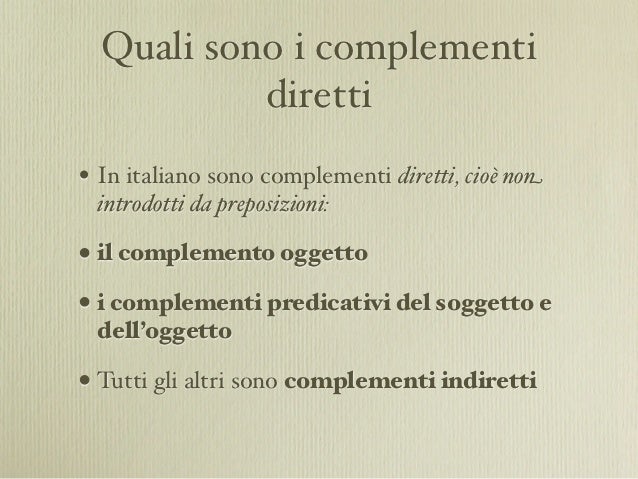 I complementi diretti e indiretti I complementi diretti e indiretti