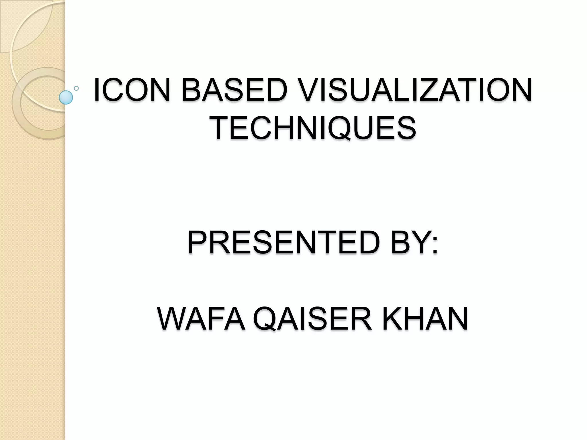 Icon based visualization techniques | PPTX