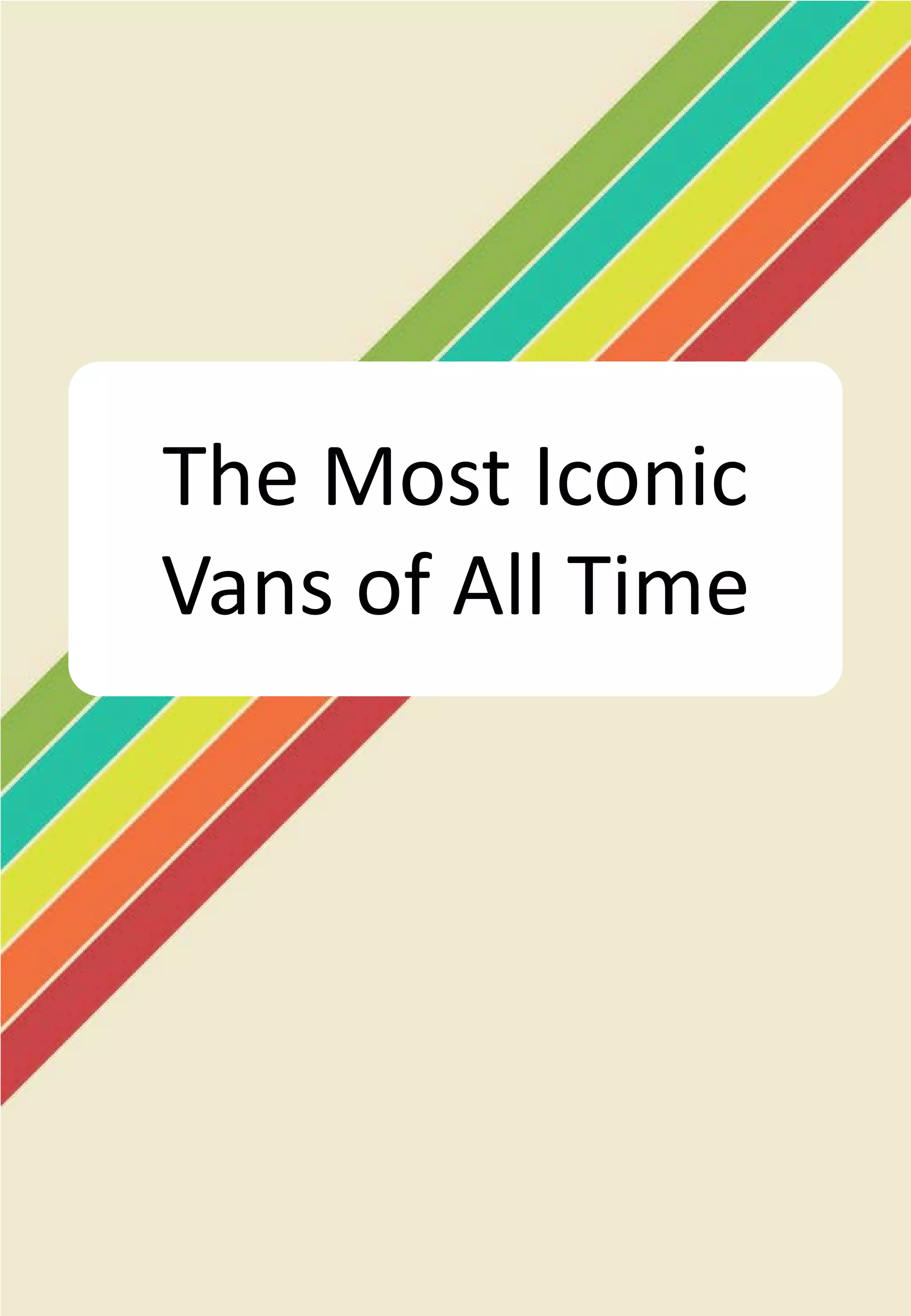 The Most Iconic Vans of All Time | PDF