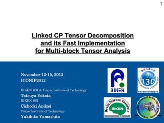 Linked CP Tensor Decomposition (presented by ICONIP2012) | PPTX