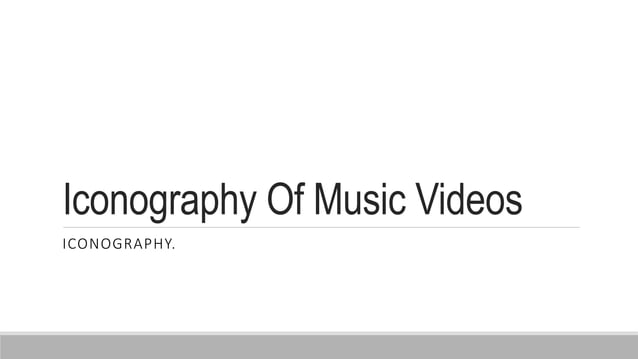 Iconography of music videos | PPT