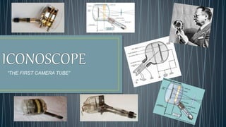 Iconoscope camera tube | PPT