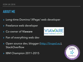 ICON UK 2016: Modernizing an IBM Notes applicaton using with AngularJS ...