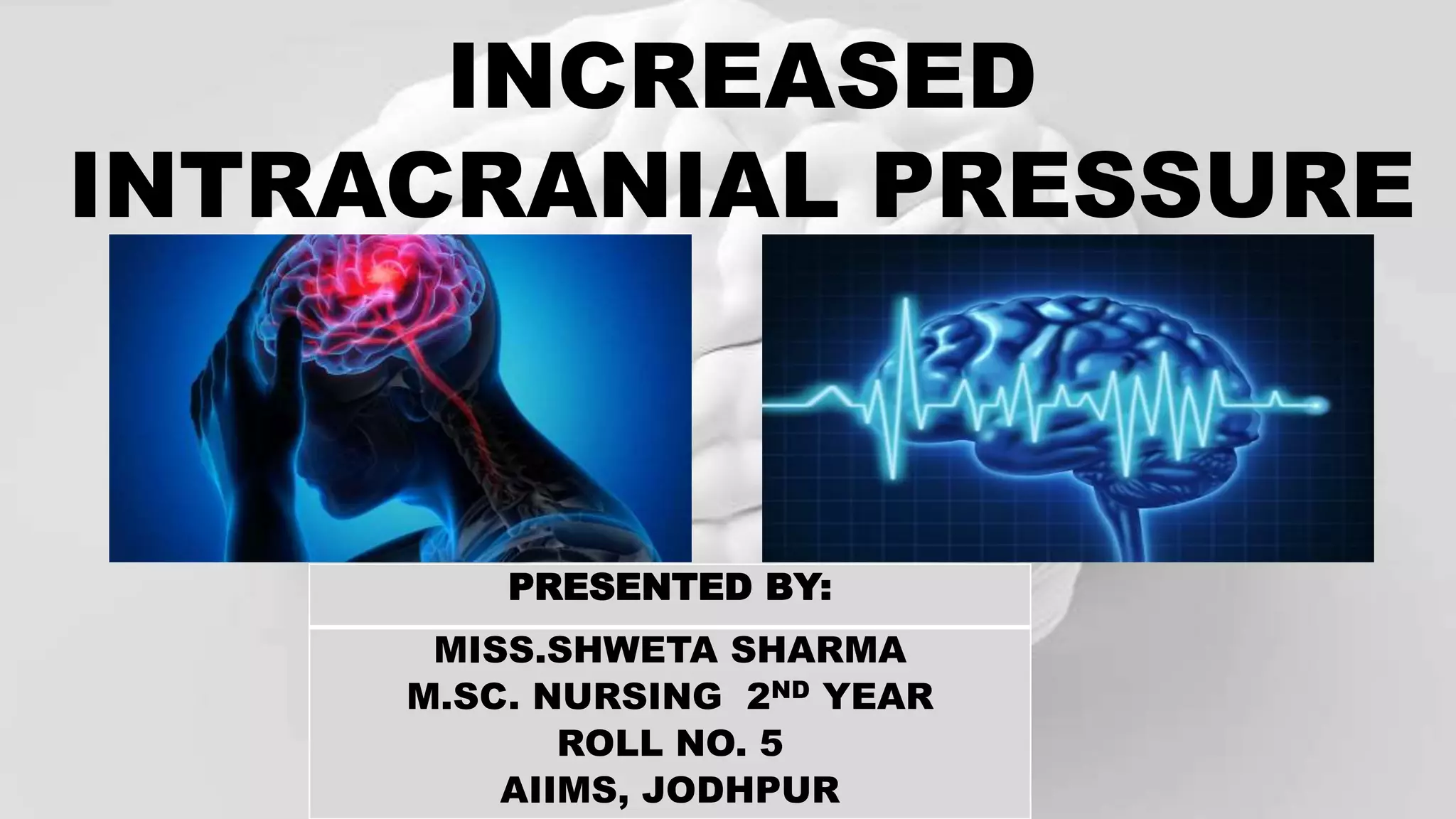Increased intracranial pressure | PPTX