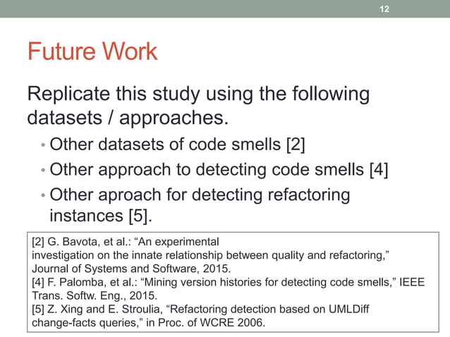 Revisiting the Relationship Between Code Smells and Refactoring | PPT