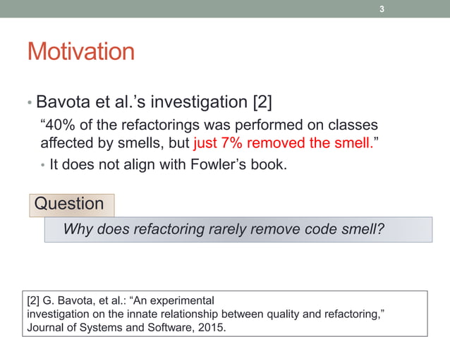 Revisiting the Relationship Between Code Smells and Refactoring | PPT