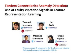 Tandem connectionist anomaly detection: Use of faulty vibration signals in feature ...