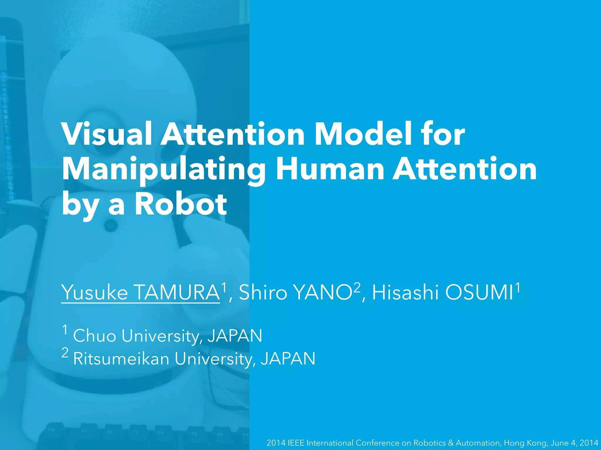 Visual Attention Model For Manipulating Human Attention By A Robot Ppt