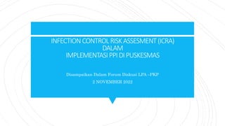 ICRA DALAM IMPLEMENTASI PPI DI PUSKESMAS.pptx