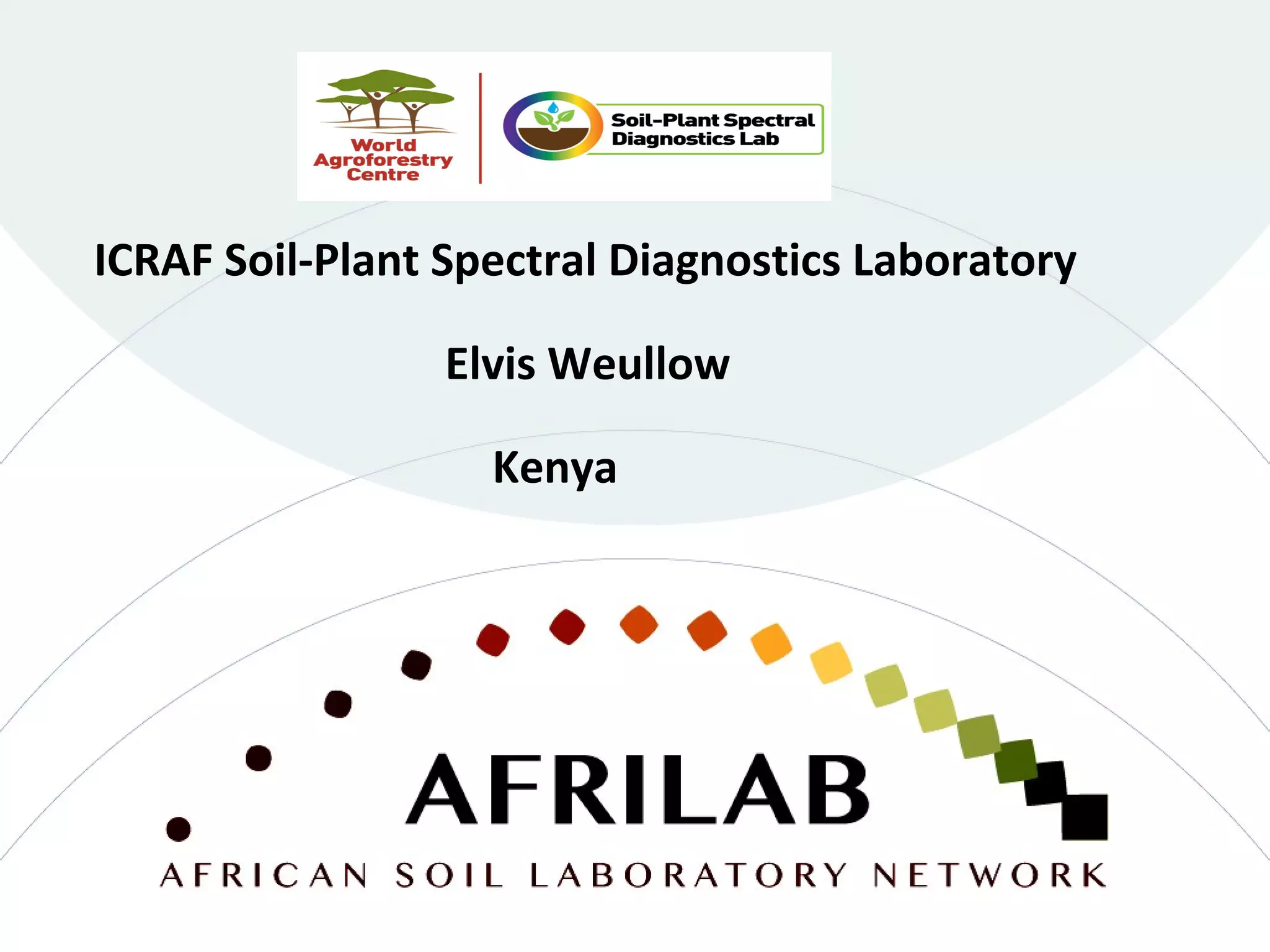 ICRAF: Soil-plant spectral diagnostics laboratory | PPT