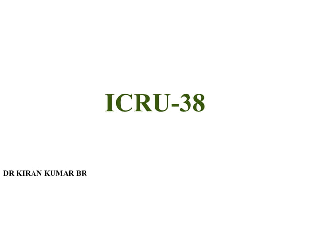 Icru 38 | PPTX