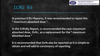 ICRU 83 report on dose prescription in IMRT | PPTX