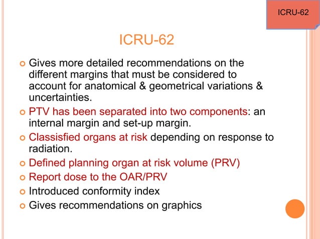 ICRU reports 50 and 62 | PPTX | Cancer | Diseases and Conditions