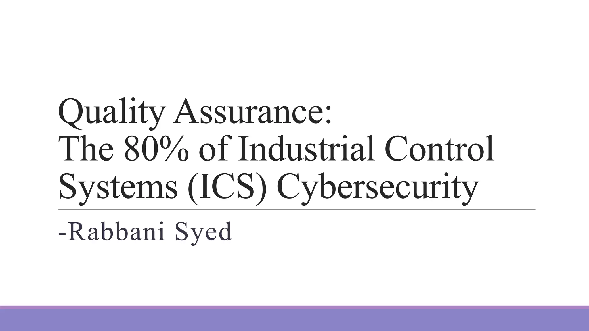 Mr. Sayed Rabbani - Quality Assurance - The 80% of Industrial Control ...