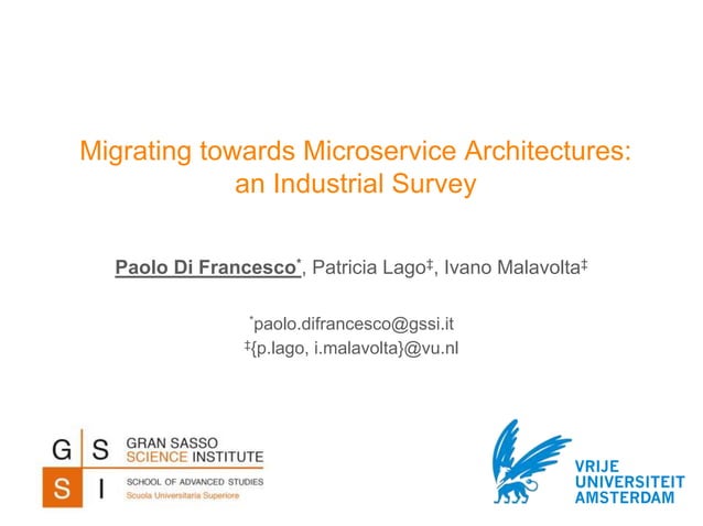 Migrating towards Microservice Architectures: an Industrial Survey | PPT