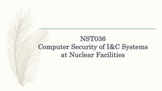Ics & computer security for nuclear facilities | PPTX