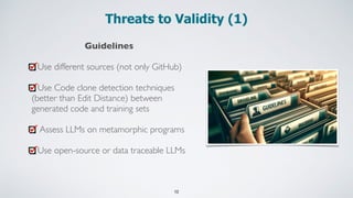 Breaking the Silence: the Threats of Using LLMs in Software Engineering ...