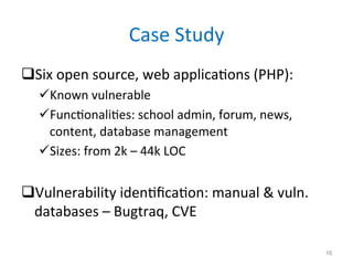Mining SQL Injection and Cross Site Scripting Vulnerabilities using Hybrid Program Analysis | PPT