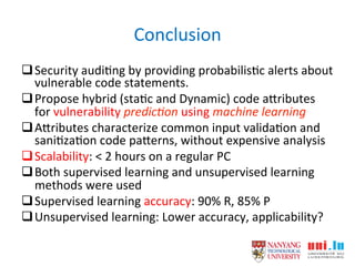 Mining SQL Injection and Cross Site Scripting Vulnerabilities using Hybrid Program Analysis | PPT