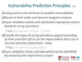 Mining SQL Injection and Cross Site Scripting Vulnerabilities using Hybrid Program Analysis | PPT