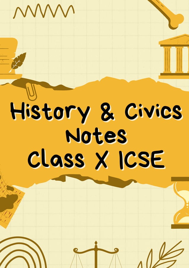 ICSE History and Civics Class X Handwritten Notes.pdf | Education