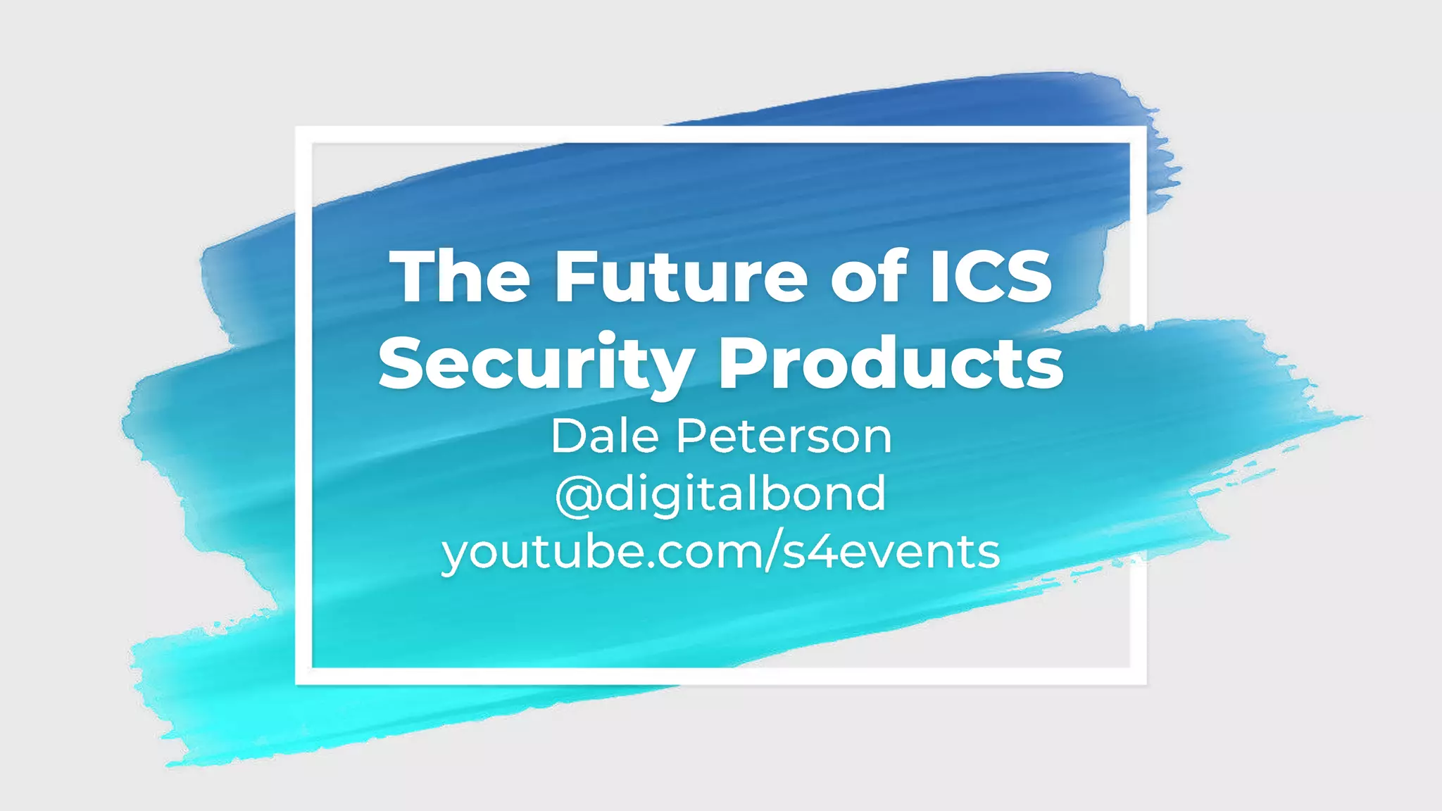 The Future of ICS Security Products | PPTX