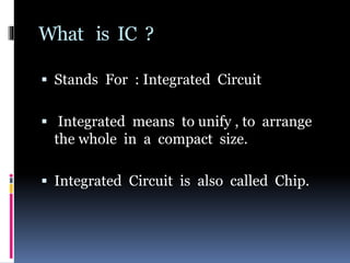 A brief idea about ICs and Sensors. | PPTX