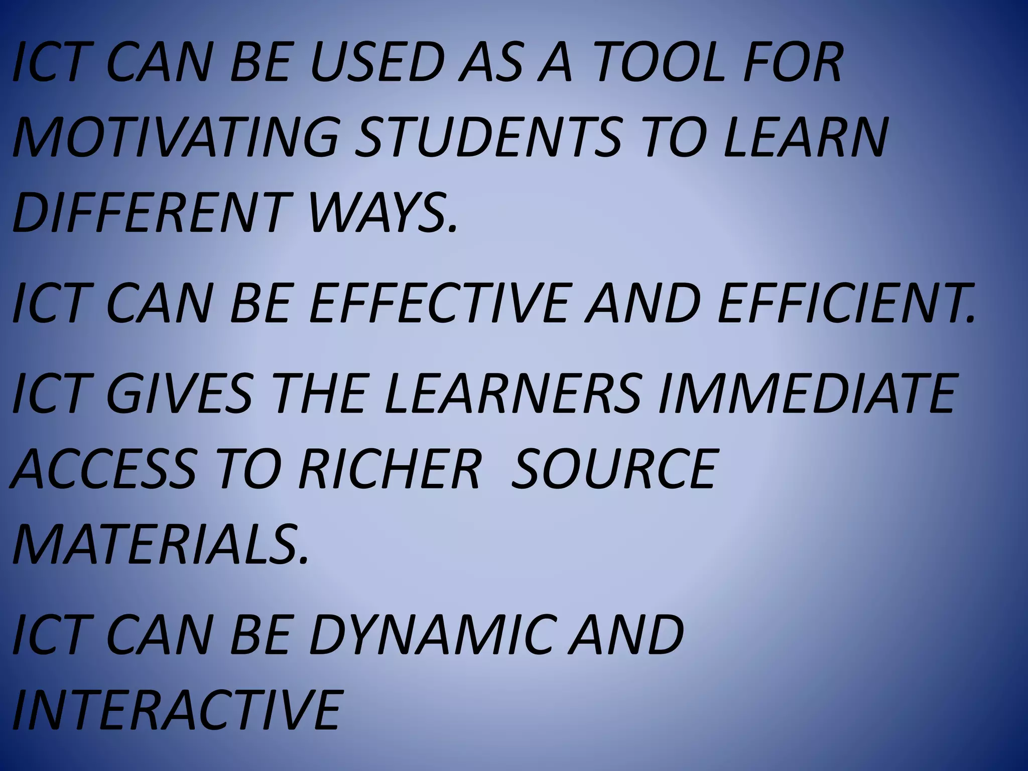 ICT Definition Characteristics and ICT usage in Education | PPTX