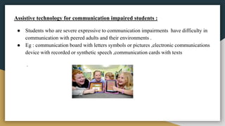 ASSISTIVE AND ADAPTIVE TECHNOLOGY IN INCLUSIVE EDUCATION | PPTX