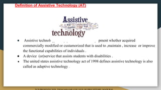 ASSISTIVE AND ADAPTIVE TECHNOLOGY IN INCLUSIVE EDUCATION | PPTX