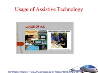 ASSISTIVE TECHNOLOGY | PPTX | Computer Peripherals | Computing