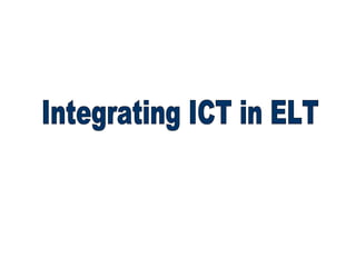 ICT In ELT - UC | PPT