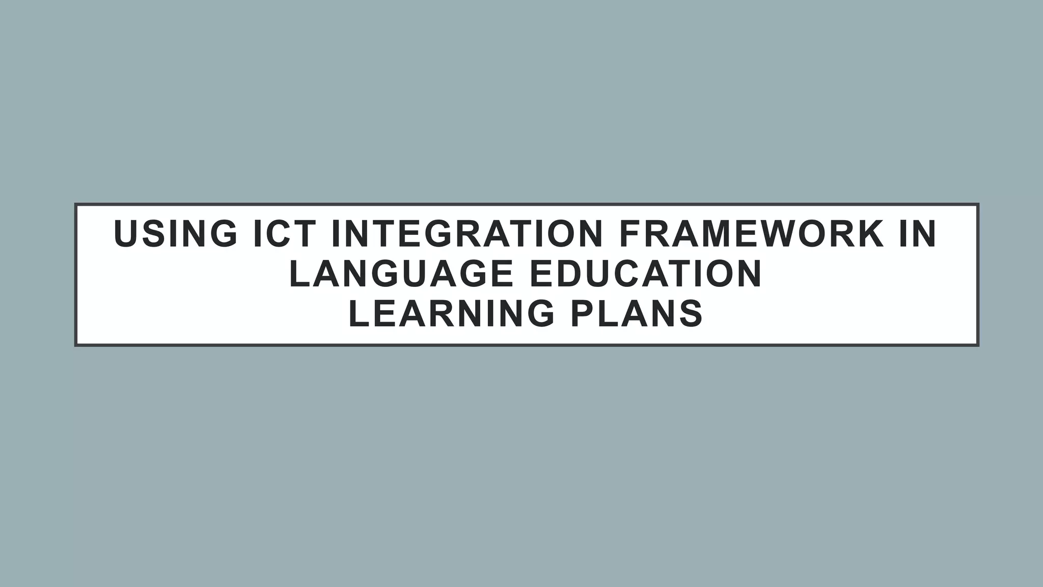 ICT-Integration-in-Language-Learning-Plans.pptx