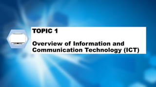 Information and Communication Tech intro | PPT