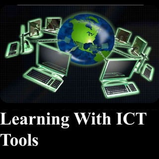 Ict learning with ict tools | PPTX