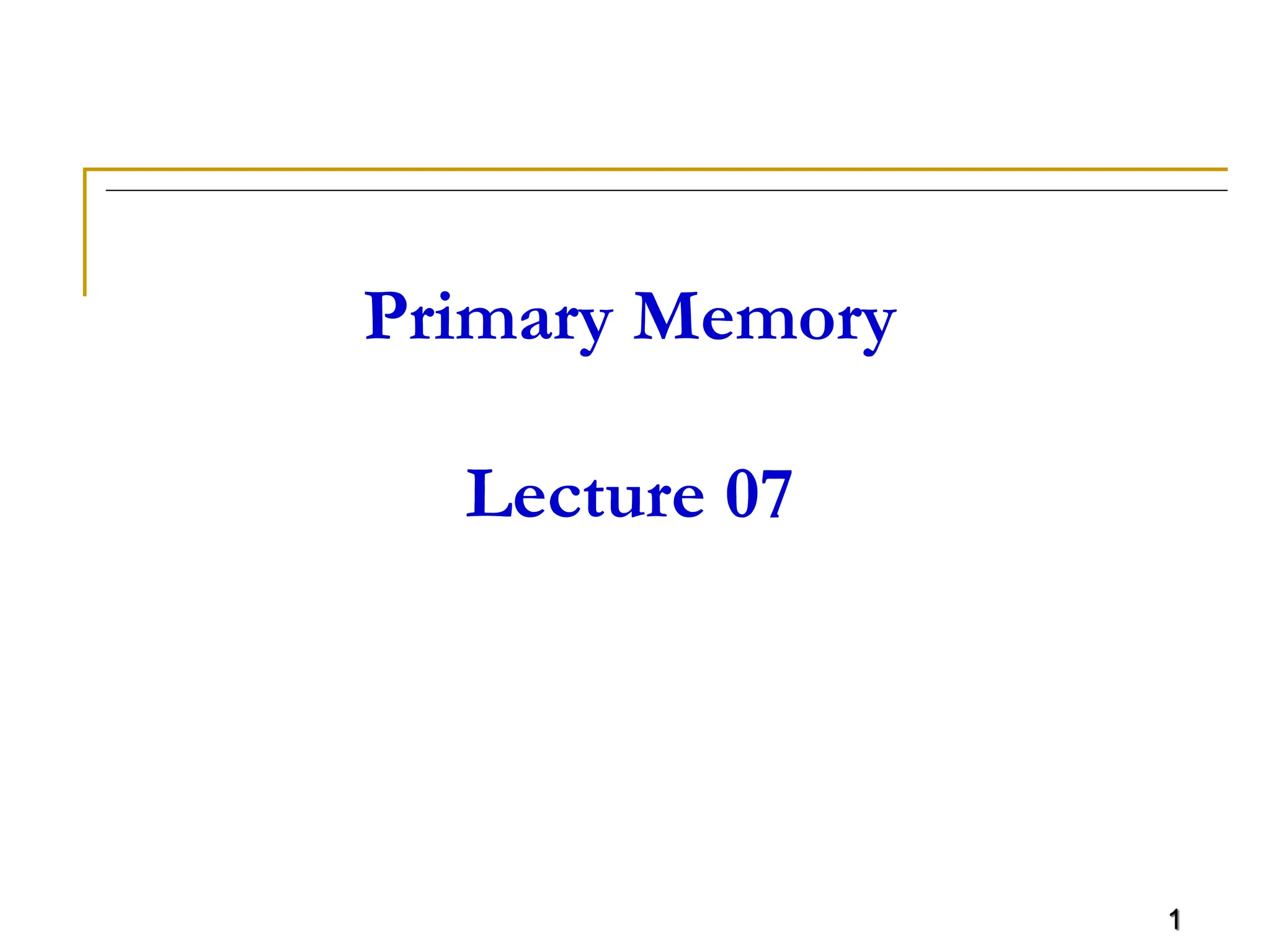 ICT-Lecture_07(Primary Memory and its types).pptx