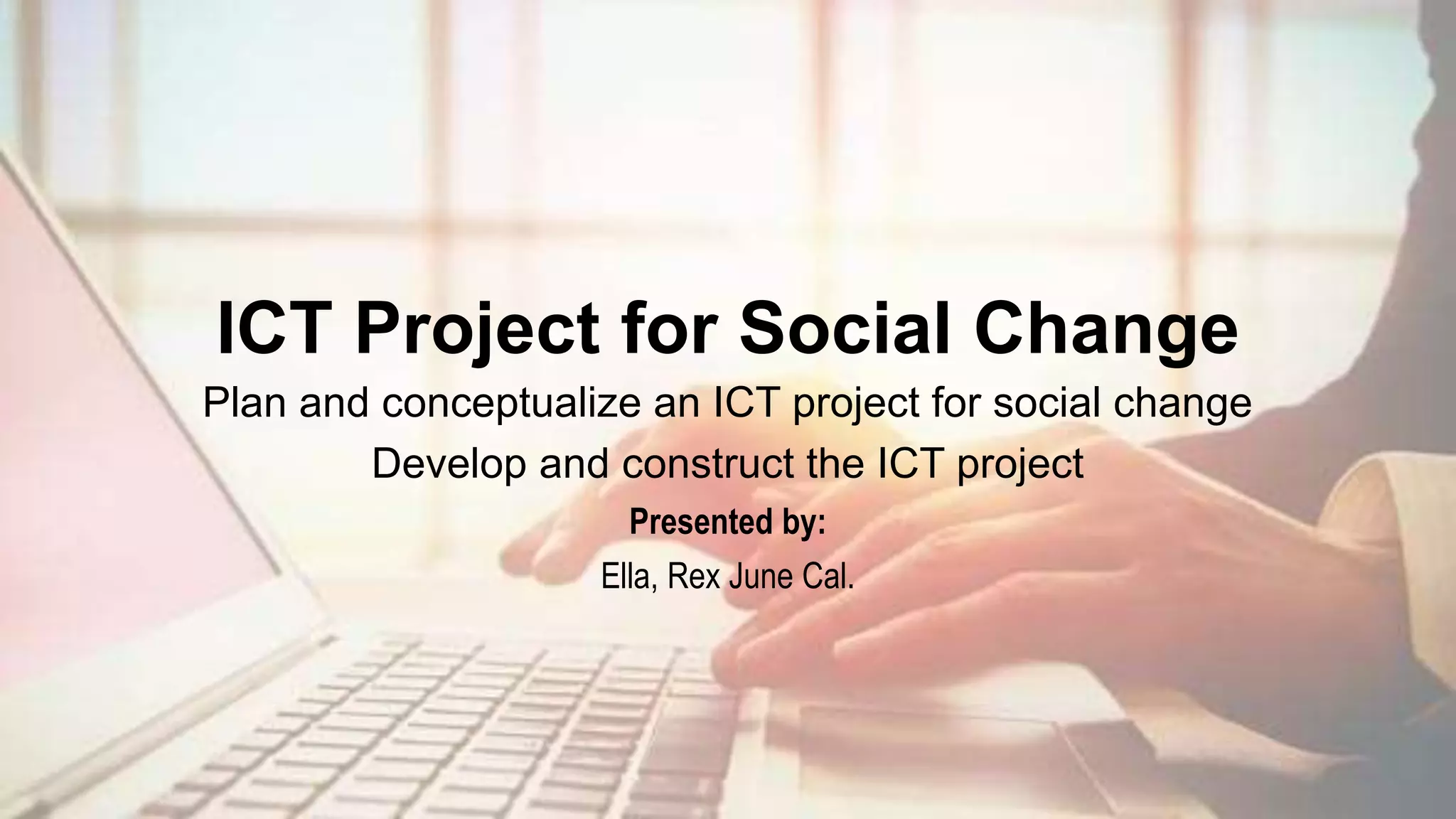 Ict project-for-social-change-rex | PPT